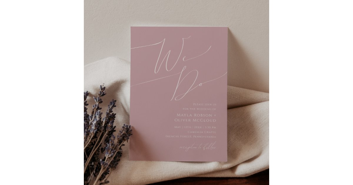Whimsical Script | Dusty Rose We Do Wedding Invitation | Zazzle