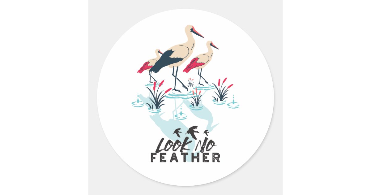 Whimsical Stork Pun Art - 'Look No Feather' Classic Round Sticker | Zazzle