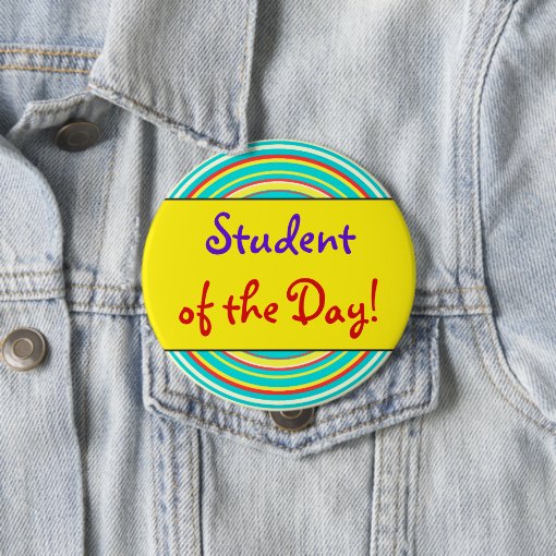 Whimsical "Student of the Day!" Button | Zazzle