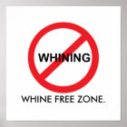 No Whining Poster | Zazzle.com