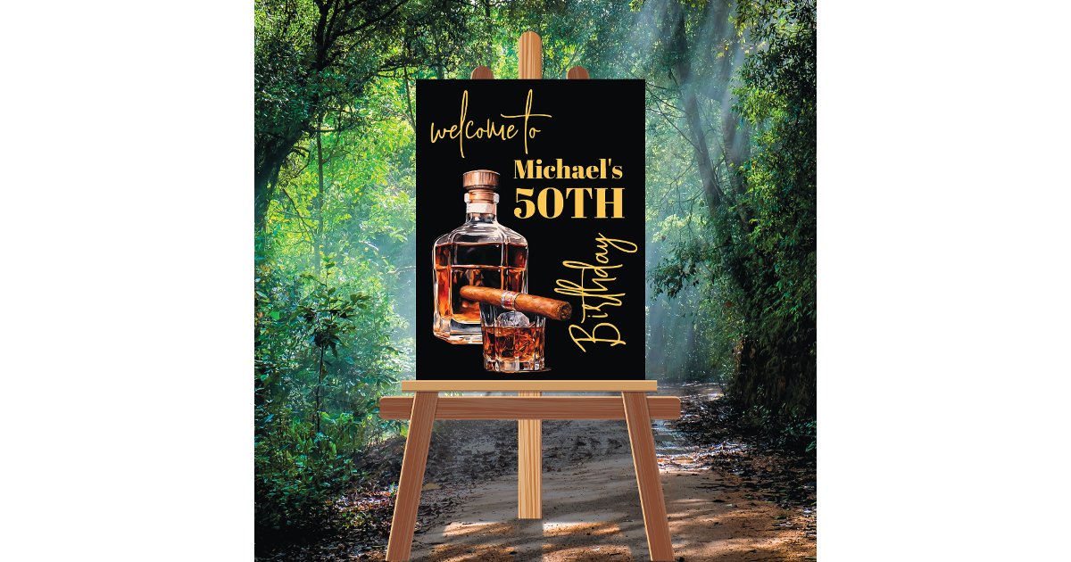 Whiskey Bourbon and Cigar Birthday Welcome Sign | Zazzle
