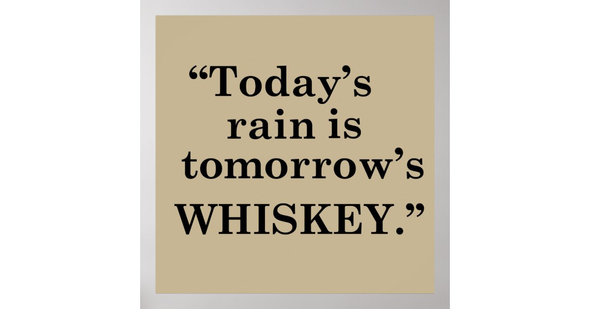 Whiskey quotes funny drinking sayings poster | Zazzle