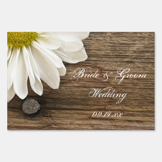 White Daisy and Barn Wood Country Wedding Yard Sign | Zazzle.com