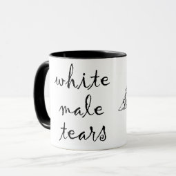 White male tears mug | Zazzle