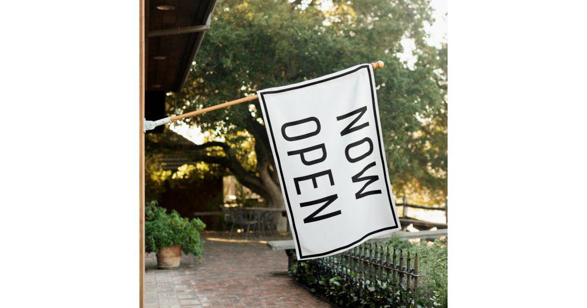 WHITE NOW OPEN SIGN FLAG | Zazzle