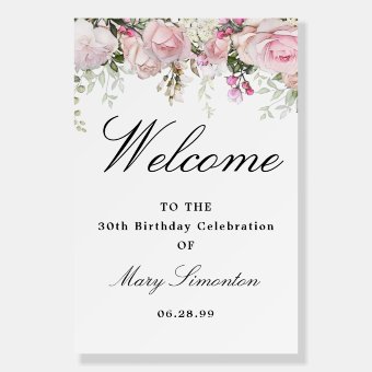 White Pink Floral 30th Birthday Welcome Sign | Zazzle