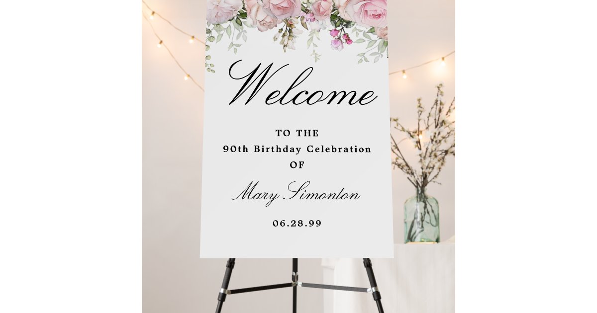 White Pink Floral 90th Birthday Welcome Sign | Zazzle