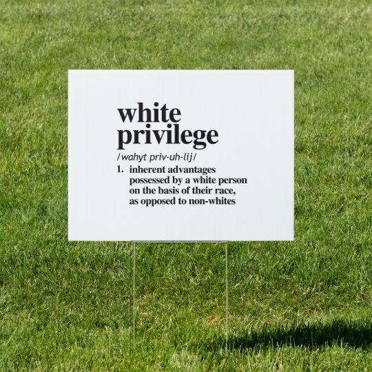 White Privilege Definition Sign | Zazzle