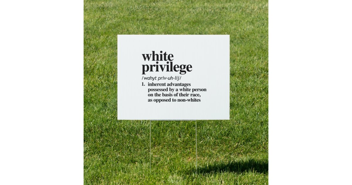 White Privilege Definition Sign | Zazzle