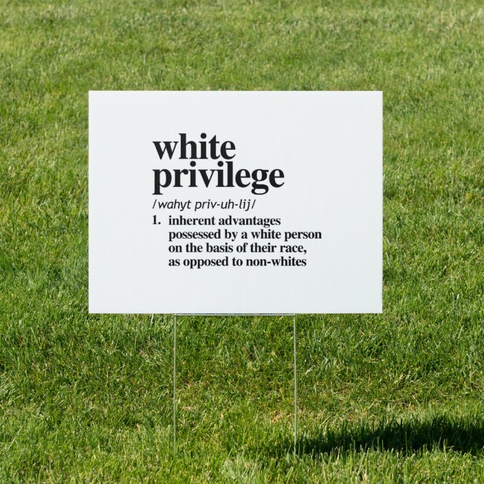 White Privilege Definition Sign | Zazzle
