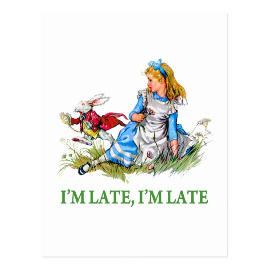 White Rabbit Rushes by Alice, "i'm Late, I'm Late" Postcard | Zazzle.com