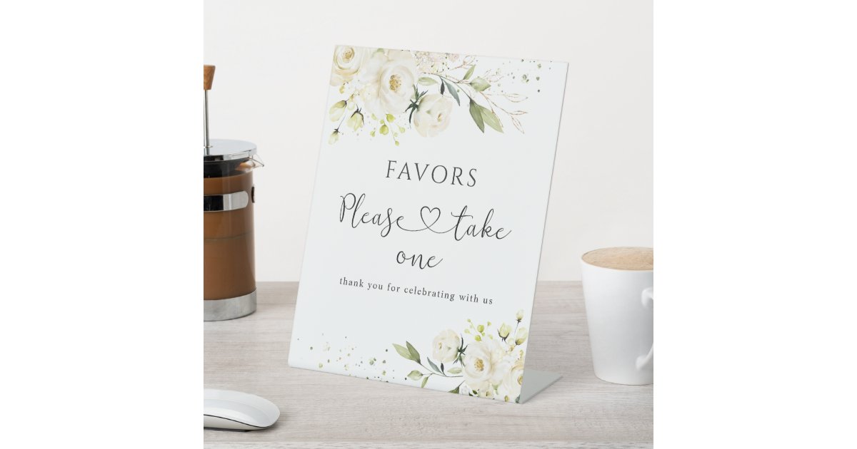White Roses Wedding Favours Sign, Please Take One Pedestal Sign | Zazzle