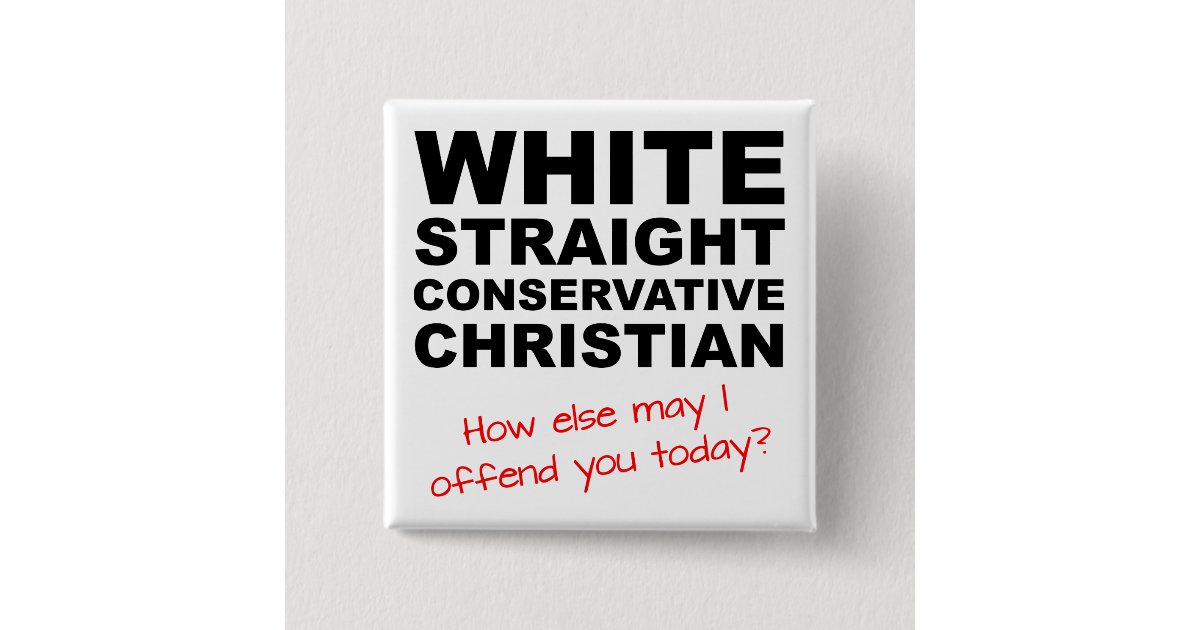 White Straight Conservative Christian Button Badge | Zazzle