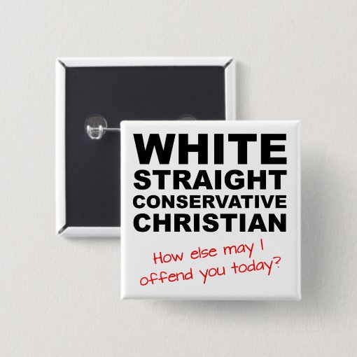 White Straight Conservative Christian Button Badge | Zazzle