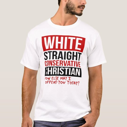 WHITE STRAIGHT CONSERVATIVE CHRISTIAN T-Shirt | Zazzle.com