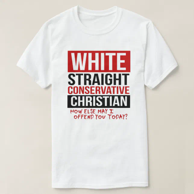 WHITE STRAIGHT CONSERVATIVE CHRISTIAN T-Shirt | Zazzle