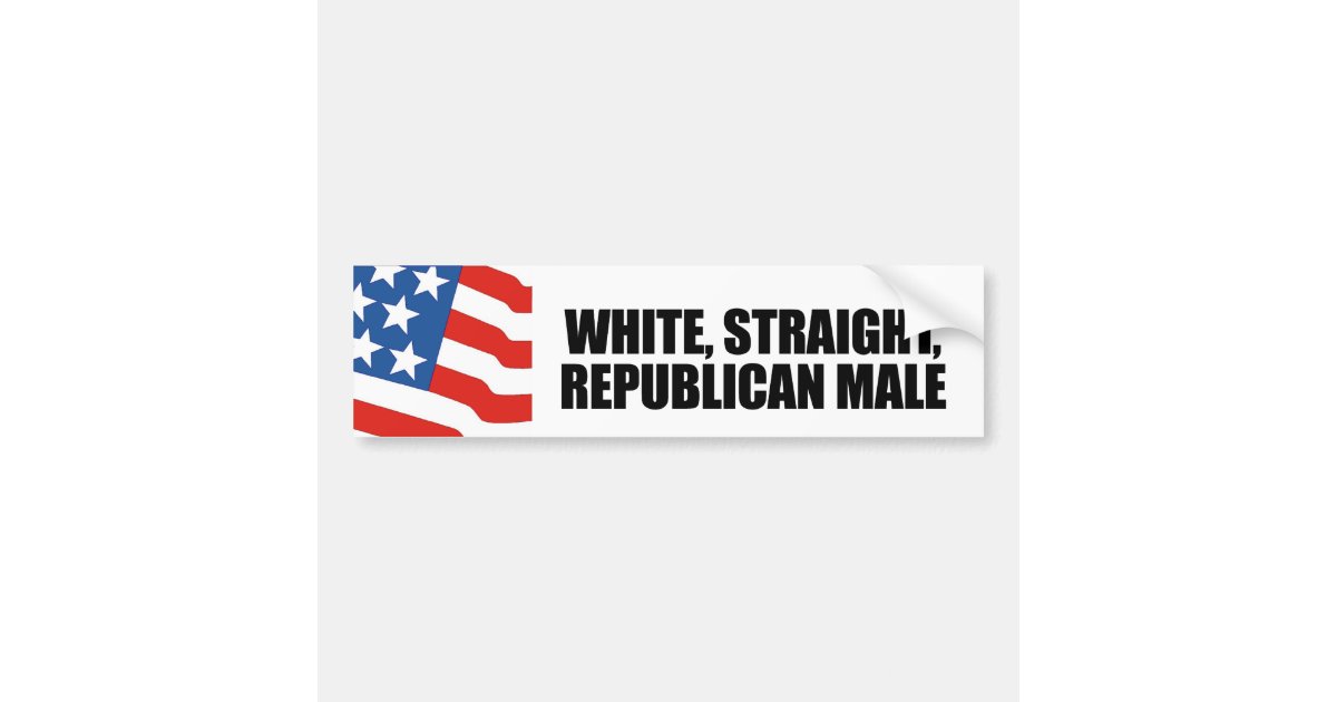 White straight Republican Male Bumper Sticker | Zazzle