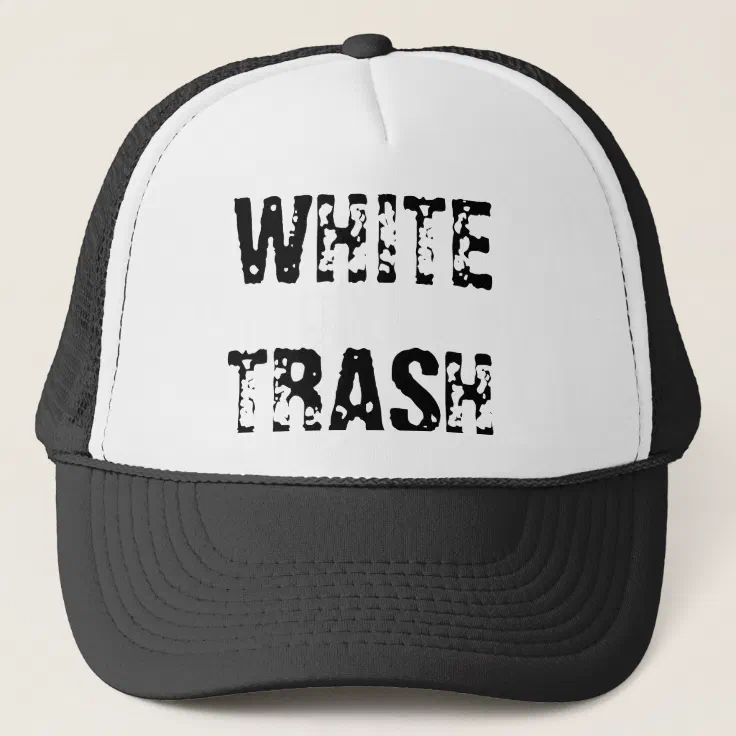WHITE TRASH TRUCKER HAT | Zazzle