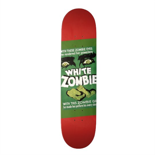 White Zombie Classic Horror Movie Skateboard Deck | Zazzle.com