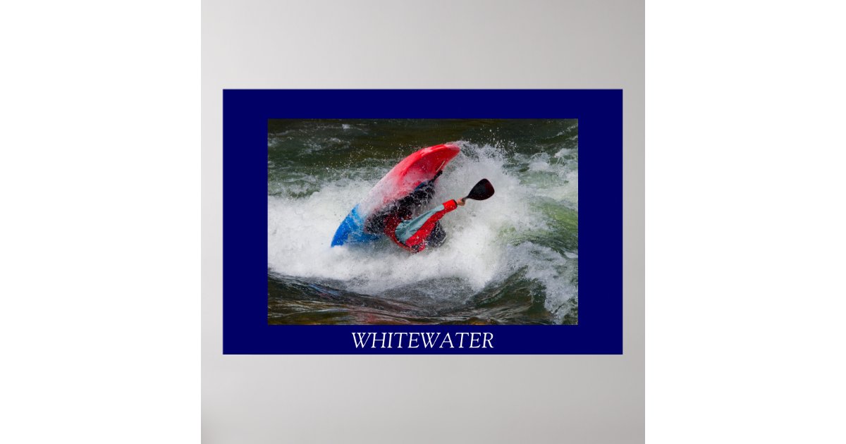 Whitewater Kayak Poster | Zazzle