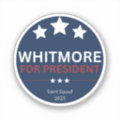 Whitmore for President Sticker | Zazzle