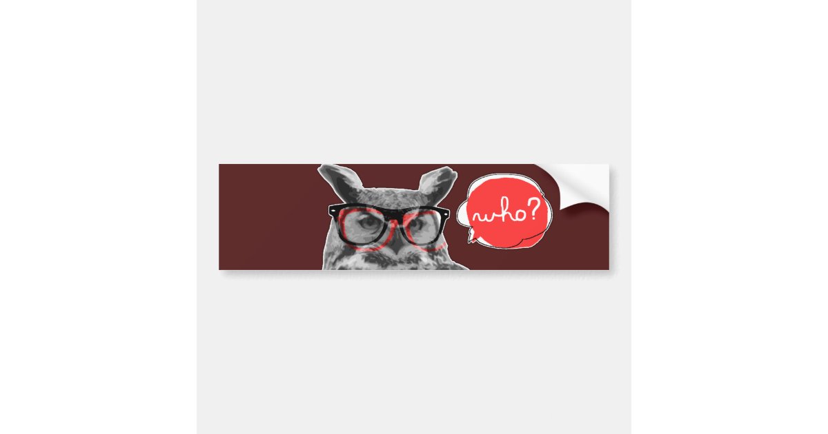 who? bumper sticker | Zazzle