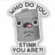 Who Do You Stink You Are Funny Trash Pun Sticker | Zazzle