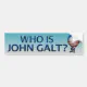 Who Is John Galt? Bumper Sticker | Zazzle