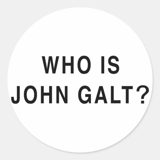 Who is John Galt? Classic Round Sticker | Zazzle.com