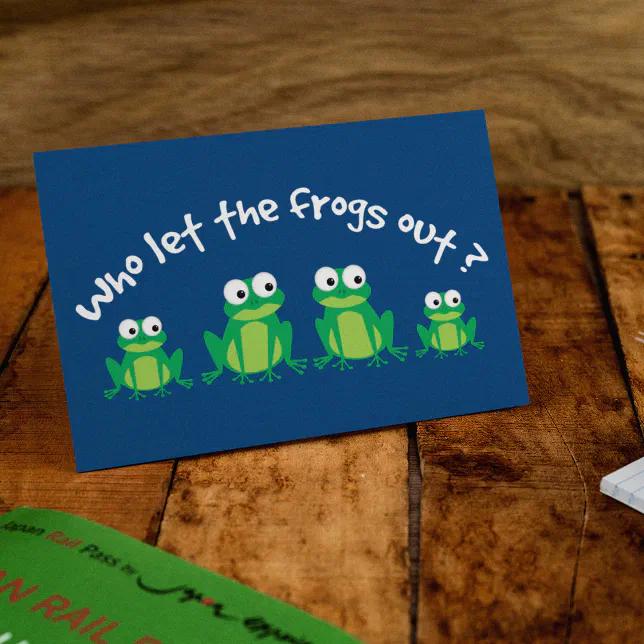 Who Let The Frogs Out? Postcard | Zazzle
