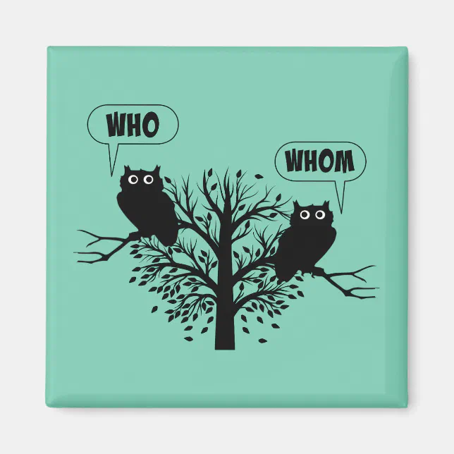 Who Whom Grammar Humor Owls Magnet | Zazzle