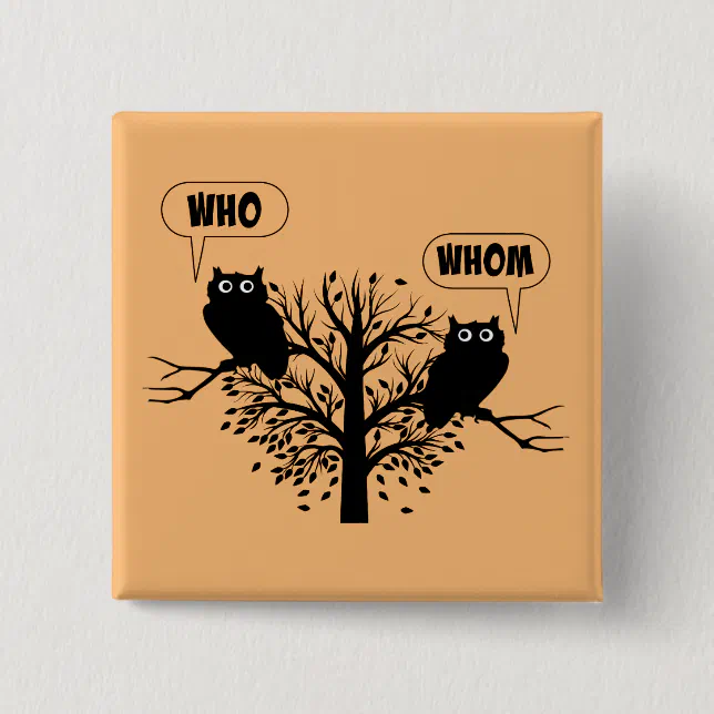 Who Whom Grammar Owls English Style Humor Button | Zazzle