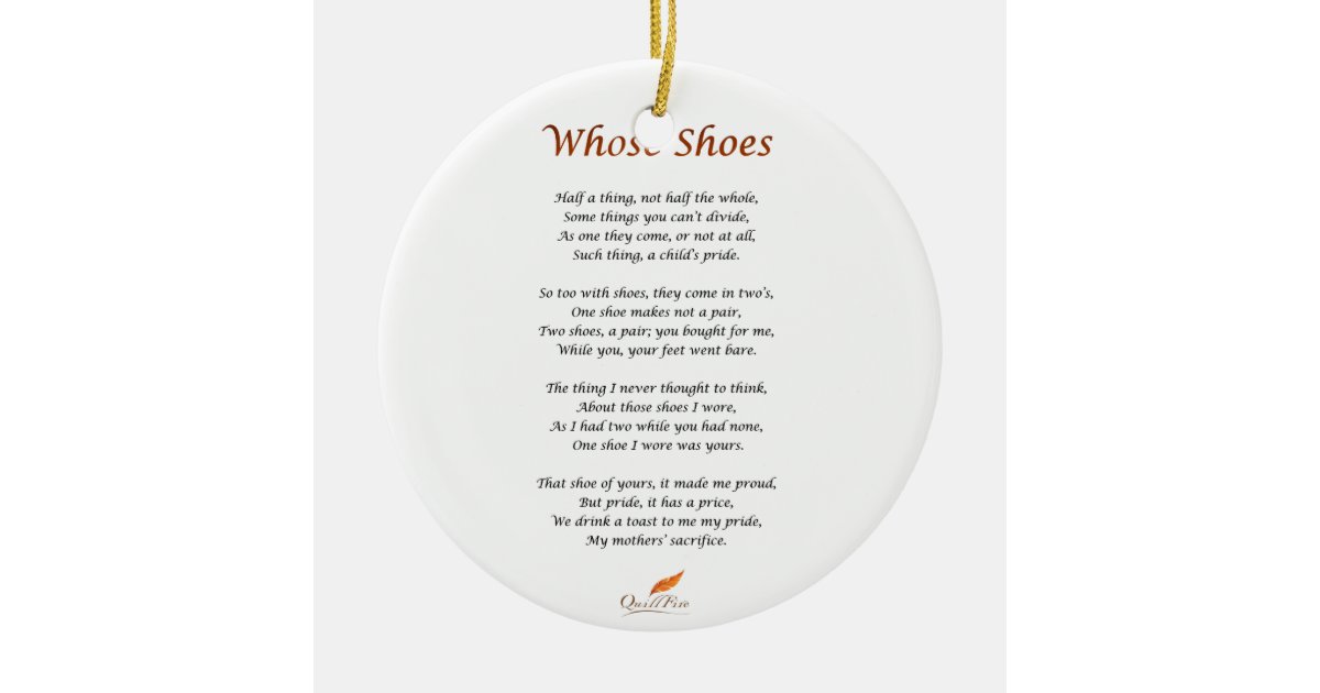 Whose Shoes Poem Ceramic Ornament | Zazzle