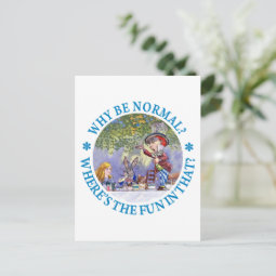 WHY BE NORMAL? POSTCARD | Zazzle