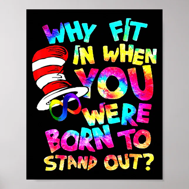 Why Fit In When You Were Born To Stand Out Autism Poster | Zazzle