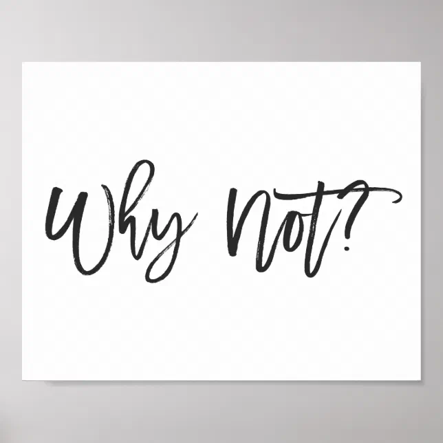 Why Not? Typography Poster | Zazzle