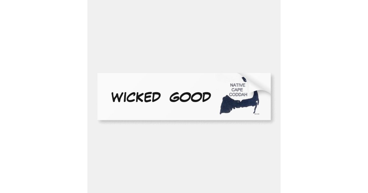 Wicked Good Bumper Sticker | Zazzle