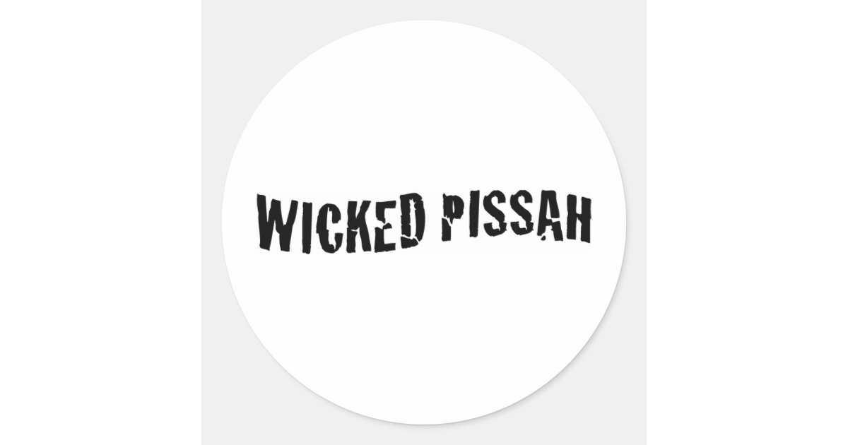 Wicked Pissah Classic Round Sticker | Zazzle