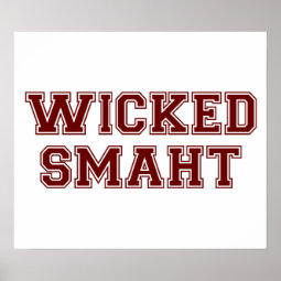 Wicked Smart (Smaht) College Boston Poster | Zazzle