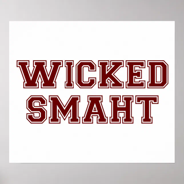 Wicked Smart (Smaht) College Boston Poster | Zazzle