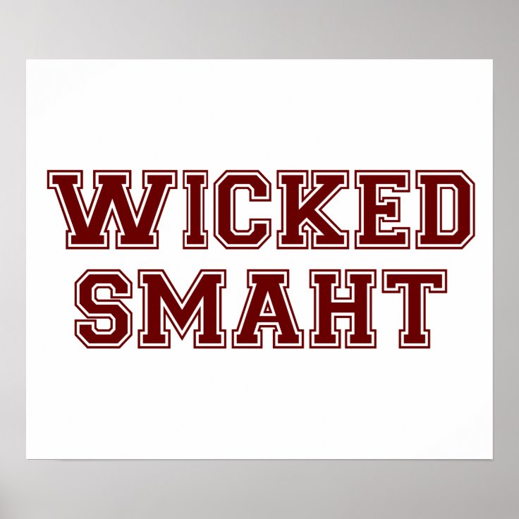 Wicked Smart (Smaht) College Boston Poster | Zazzle