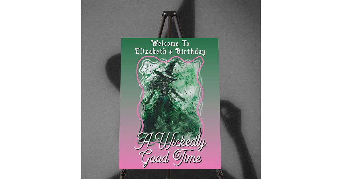 Wickedly Good Time Green Witch Birthday Welcome Foam Board | Zazzle