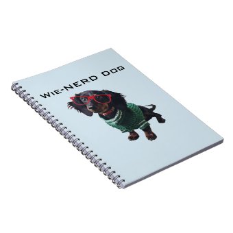 Wiener Dog Nerd Dachshund Notebook | Zazzle