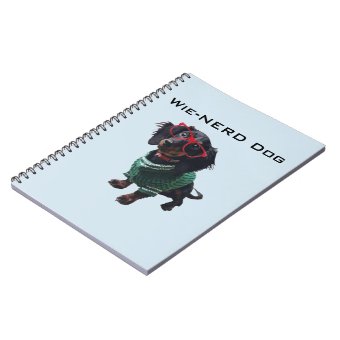 Wiener Dog Nerd Dachshund Notebook | Zazzle
