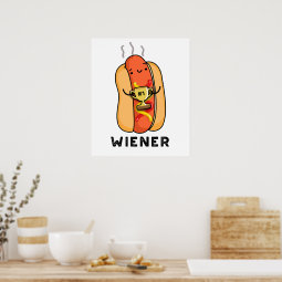 Wiener Funny Sausage Pun Poster | Zazzle