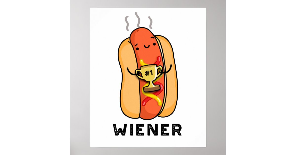 Wiener Funny Sausage Pun Poster | Zazzle
