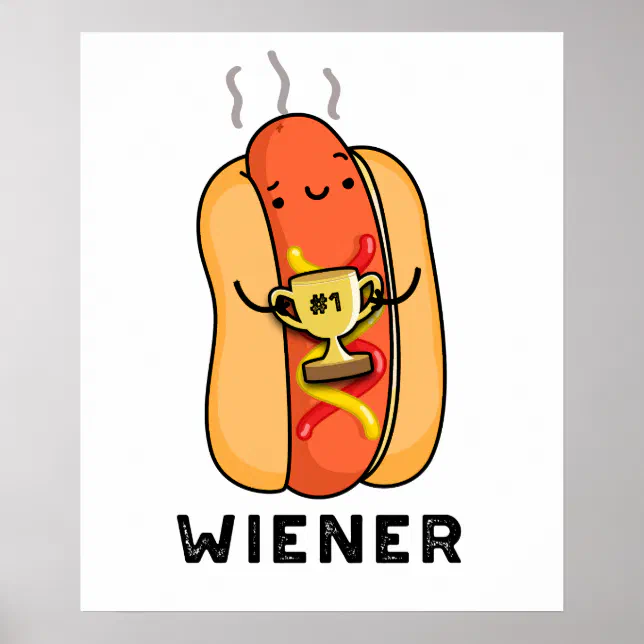 Wiener Funny Sausage Pun Poster | Zazzle