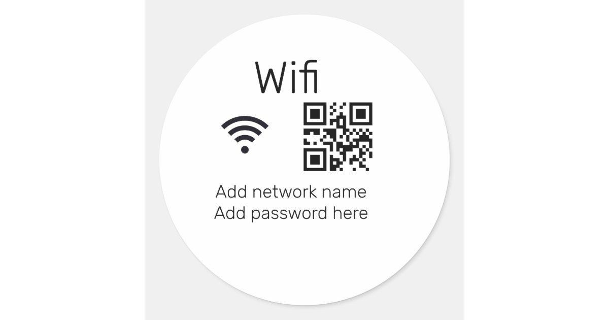 Wifi password sign add Q R code here details here Classic Round Sticker ...