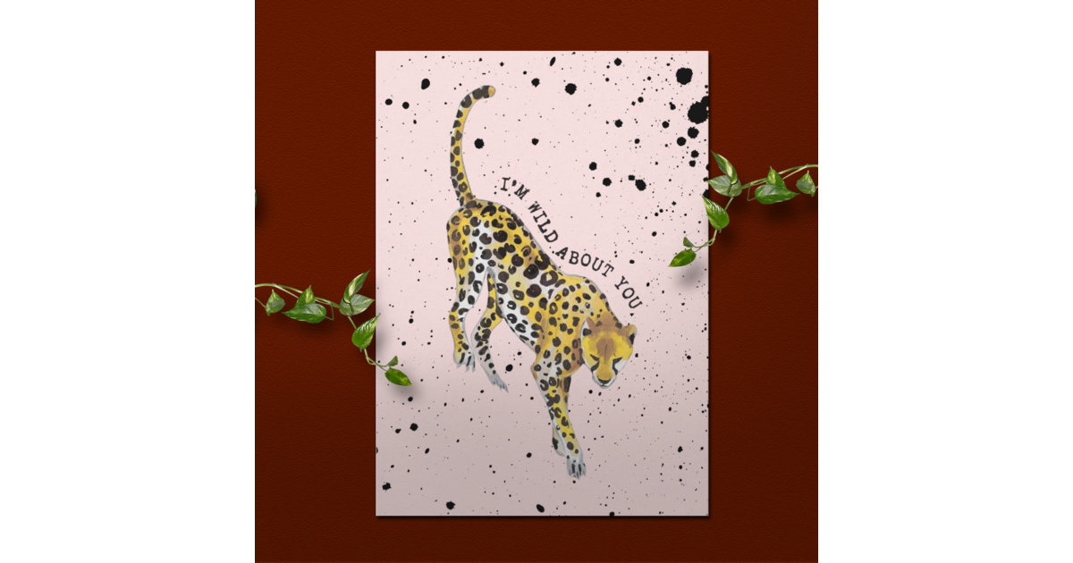 Wild About You Cheetah Paint Splatter Card | Zazzle