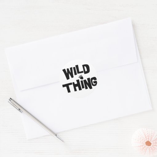 Wild Thing Classic Round Sticker | Zazzle